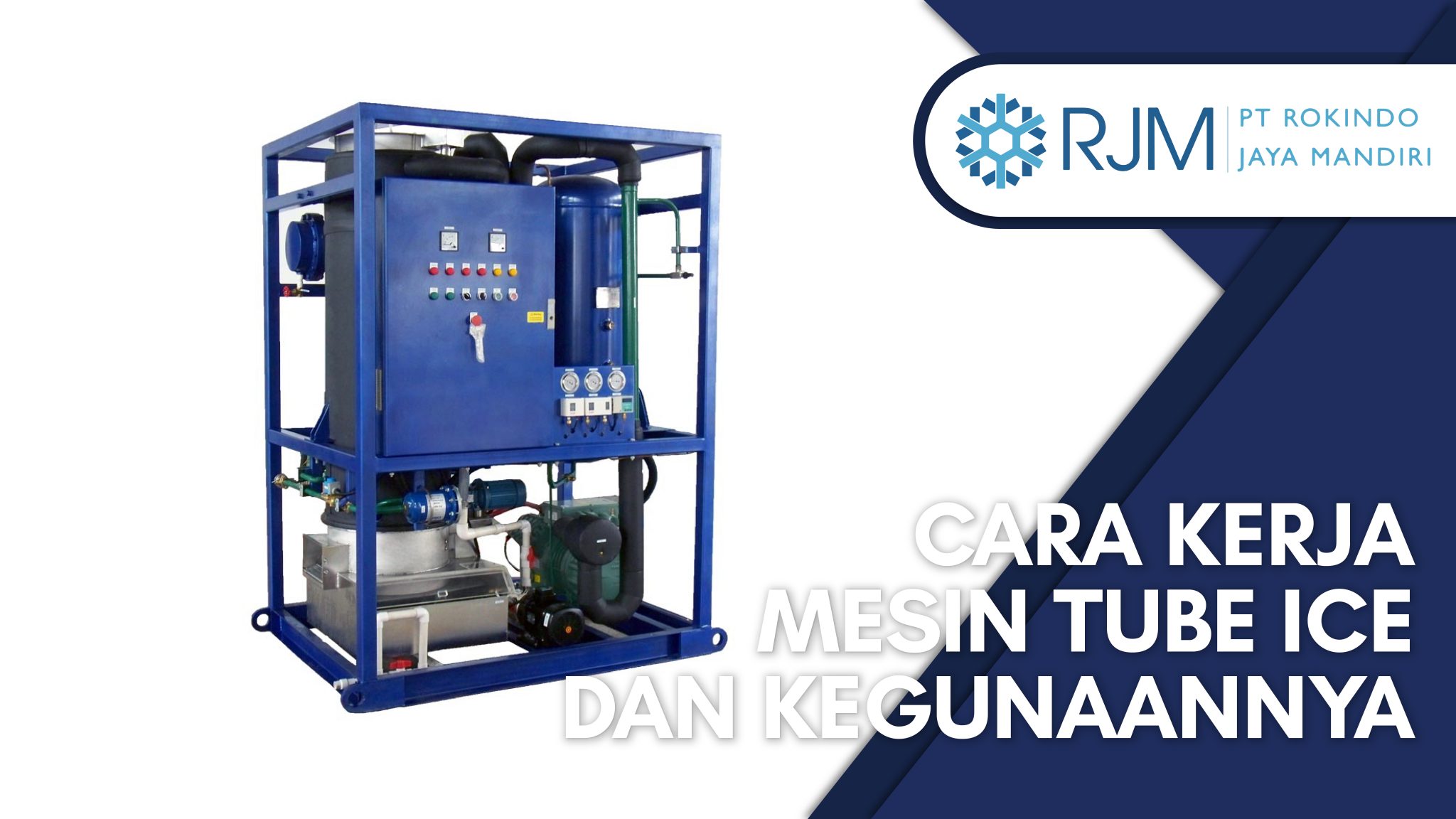 Cara Kerja Mesin Tube Ice dan Kegunaannya - Rokindo Jaya Mandiri